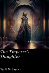 The Emperor’s Daughter – Chapter 3, Sayana *LIGHT SPICE* – Alison's ...